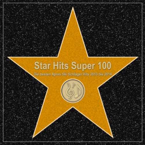 Star Hits Super 100 – Die besten Après Ski Schlager Hits 2013 bis 2014 ...
