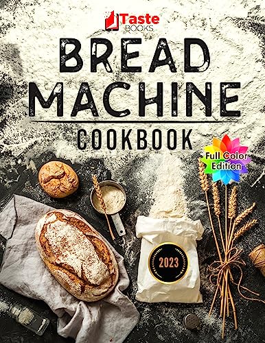 BREAD MACHINE COOKBOOK: No-hassle Healthy Recipes for Delicious ...