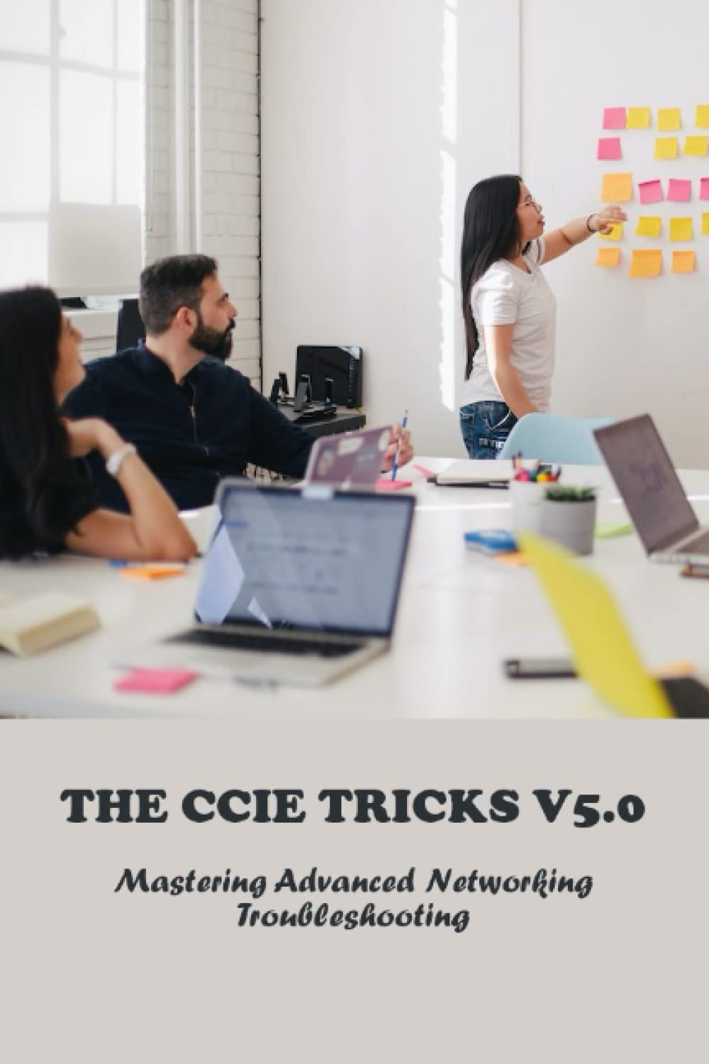 The Ccie Tricks V5.0: Mastering Advanced Networking Troubleshooting: 9798387483998: Computer ...