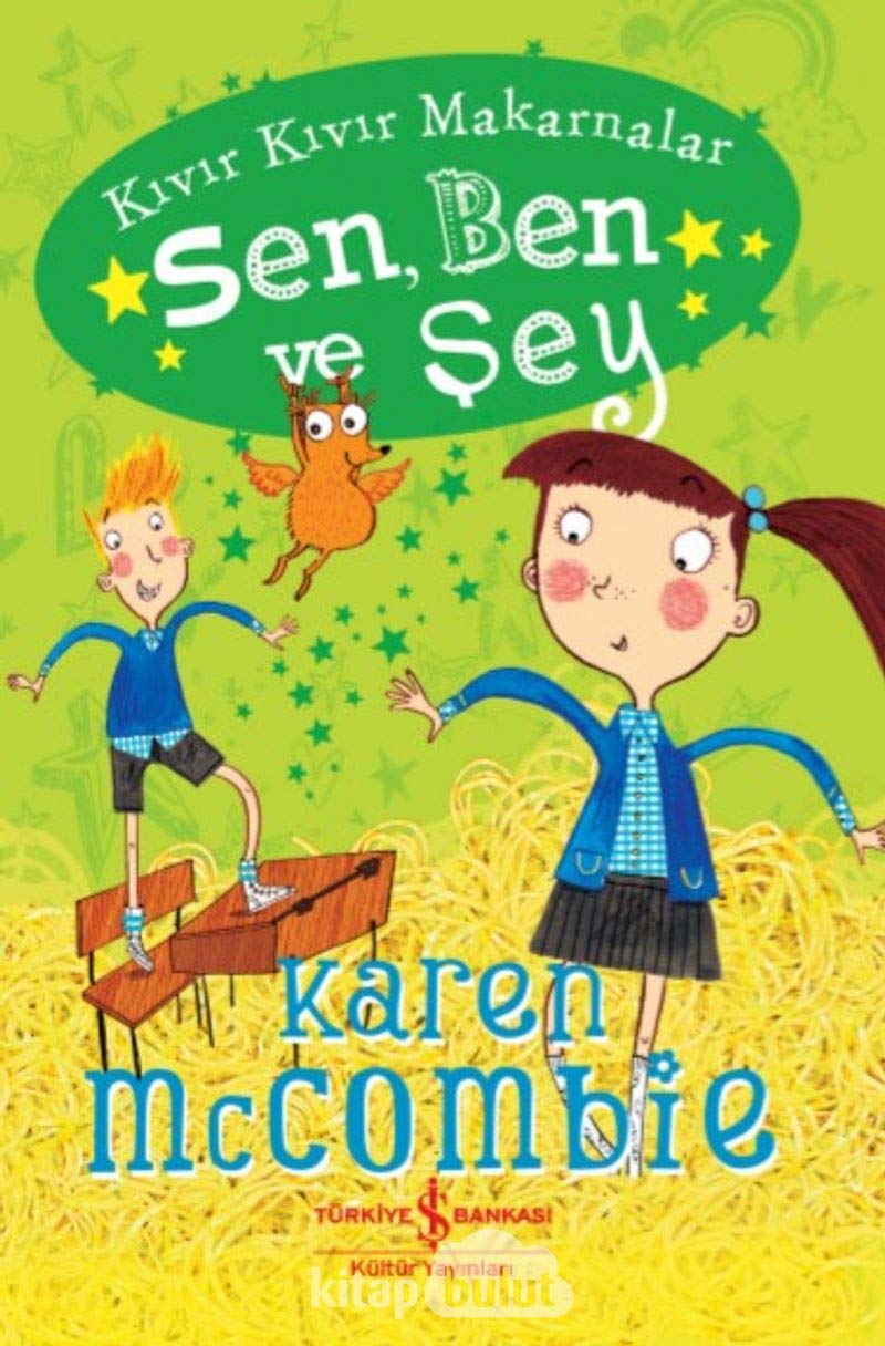 Kivir Kivir Makarnalar - Sen, Ben ve Sey : Karen McCombie: Amazon.com ...