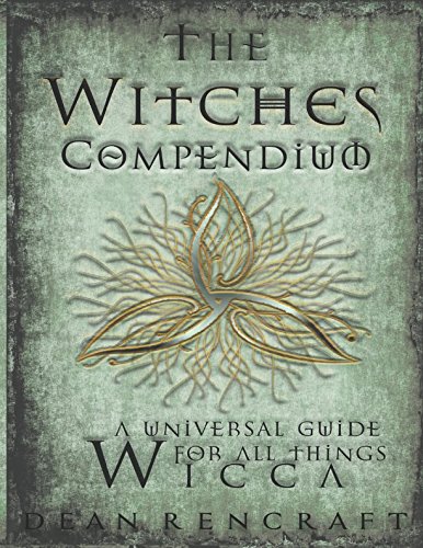The Witches Compendium: An Illustrated Guide to All Things Wicca ...
