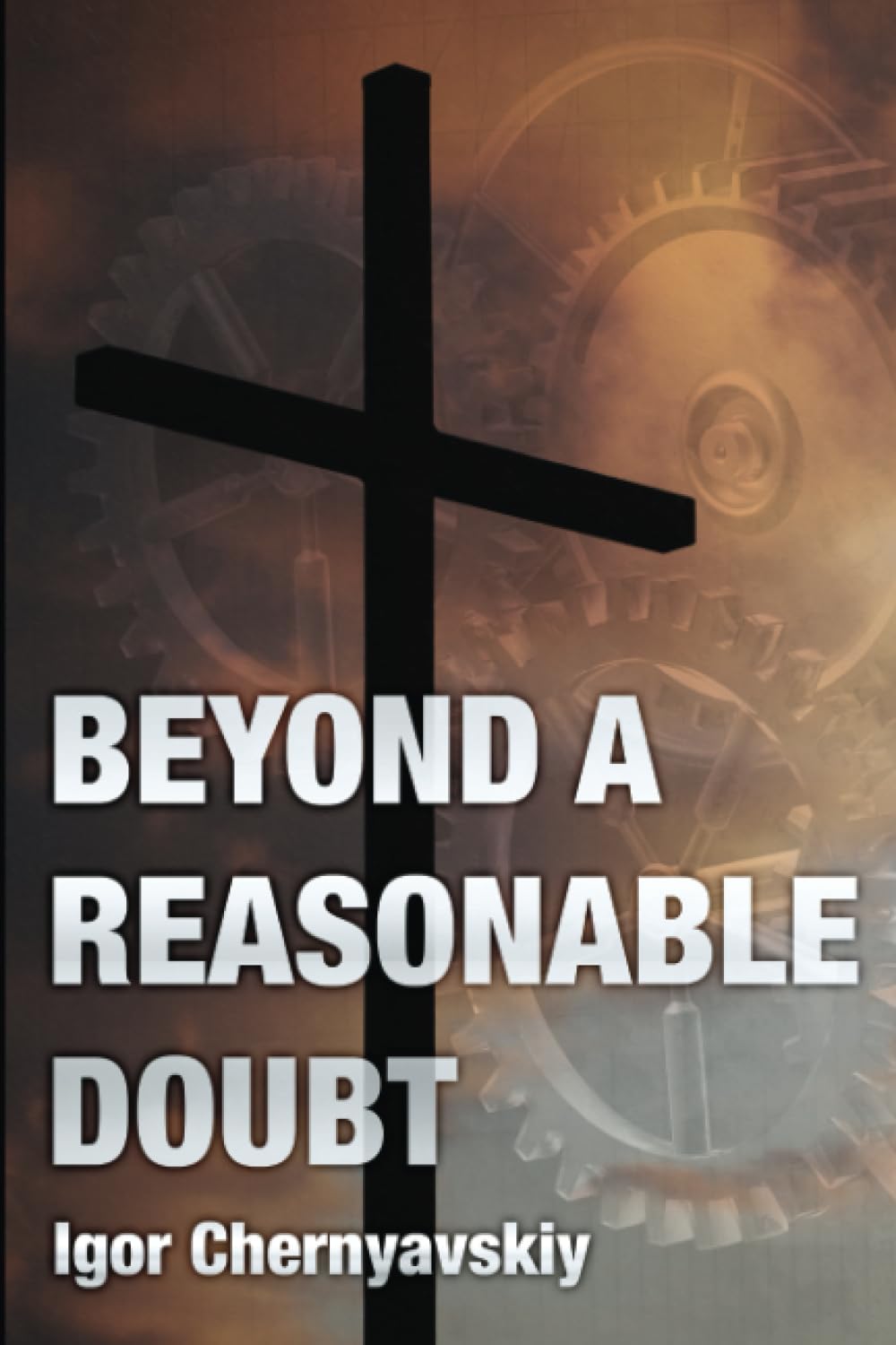 BEYOND A REASONABLE DOUBT: Chernyavskiy, Igor: 9798852265111: Amazon ...