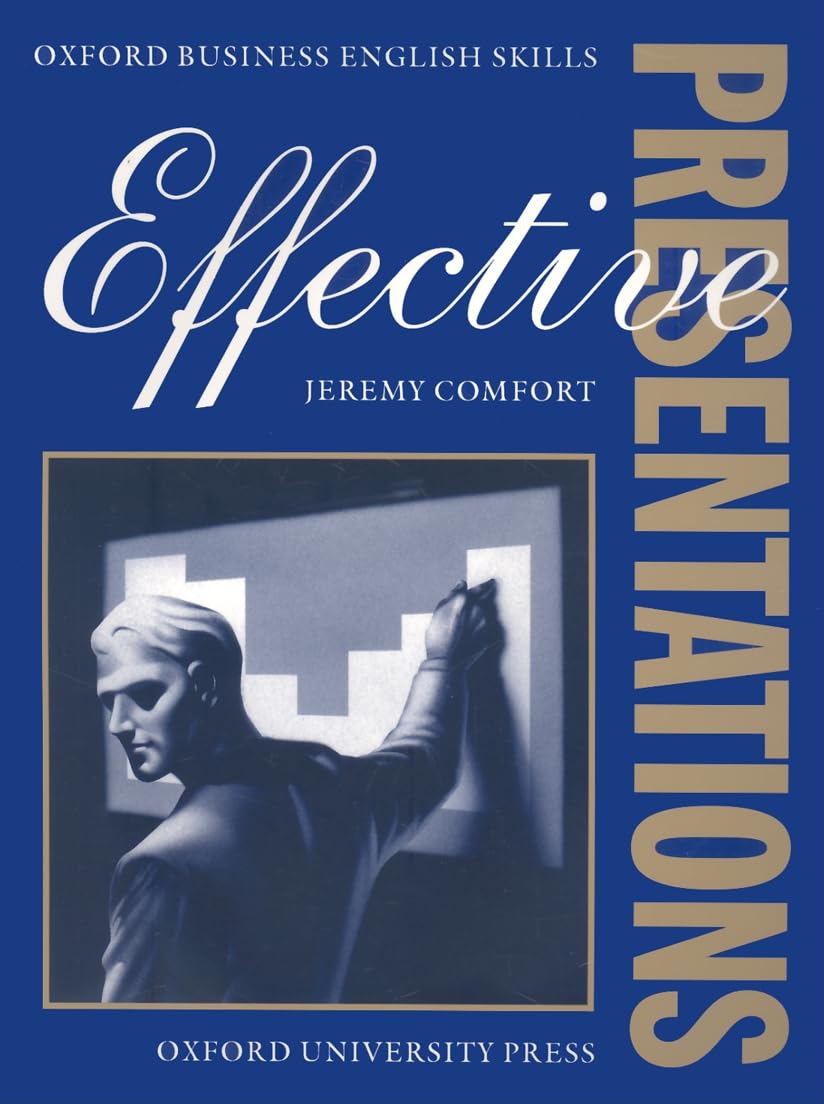 Effective Presentations: Student's Book (Oxford Business English Skills ...