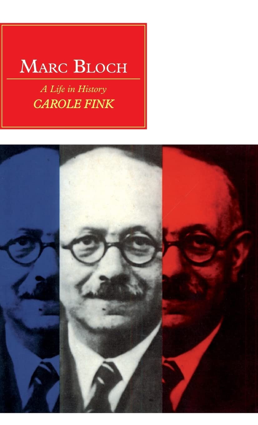 Amazon.com: Marc Bloch: A Life in History: 9780521373005: Carole Fink ...
