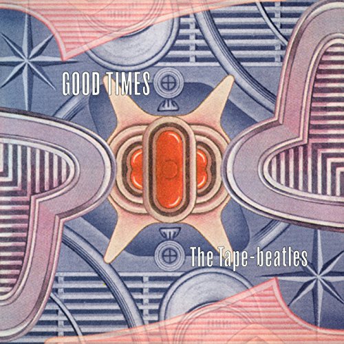 Amazon Music - The Tape-beatlesのGood Times - Amazon.co.jp