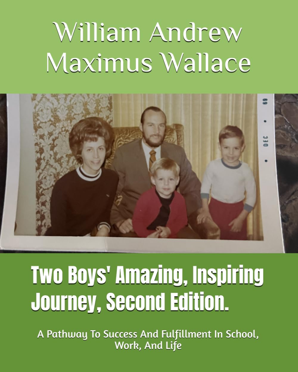 Two Boys' Amazing, Inspiring Journey, Second Edition.: A Pathway To ...