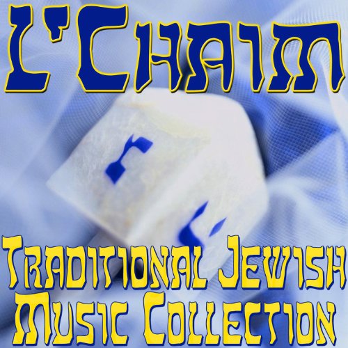 Play L'Chaim (Traditional Jewish Music Collection) by Jewish Music ...