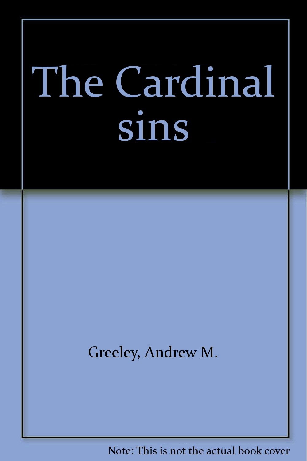 The Cardinal sins: Andrew M. Greeley: 9781615583324: Amazon.com: Books