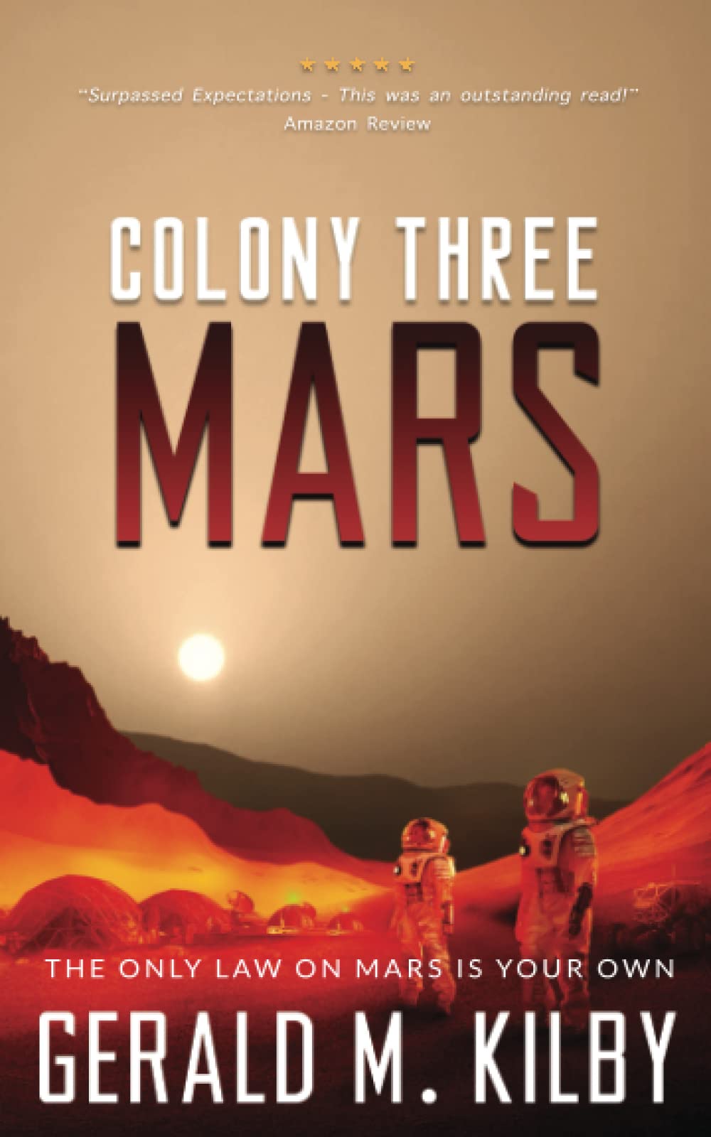 Colony Three Mars (Colony Mars Series): Kilby, Gerald M: 9781544121796 ...