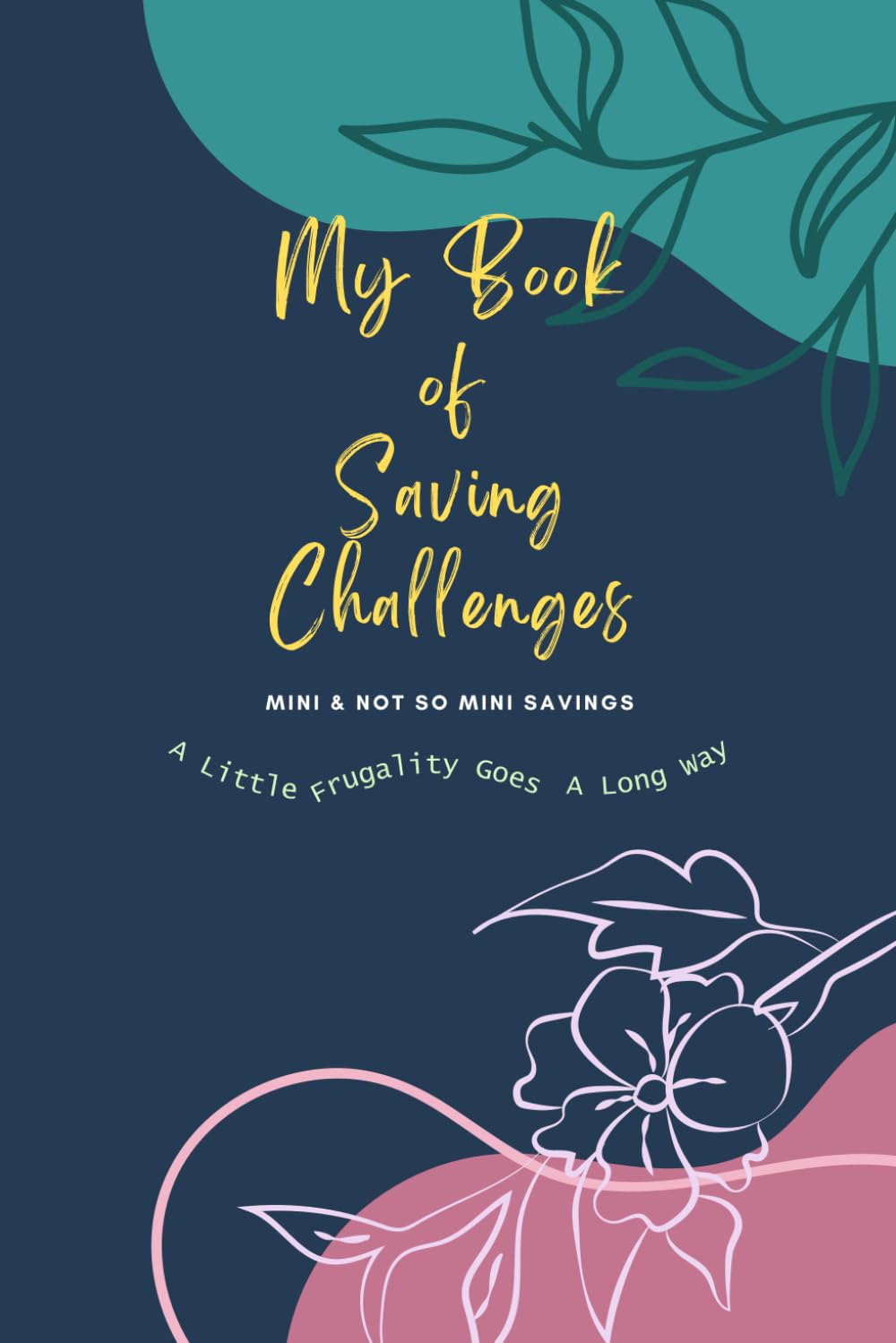 My Book Of Saving Challenges: Mini and Not So Mini Saving Challenge ...