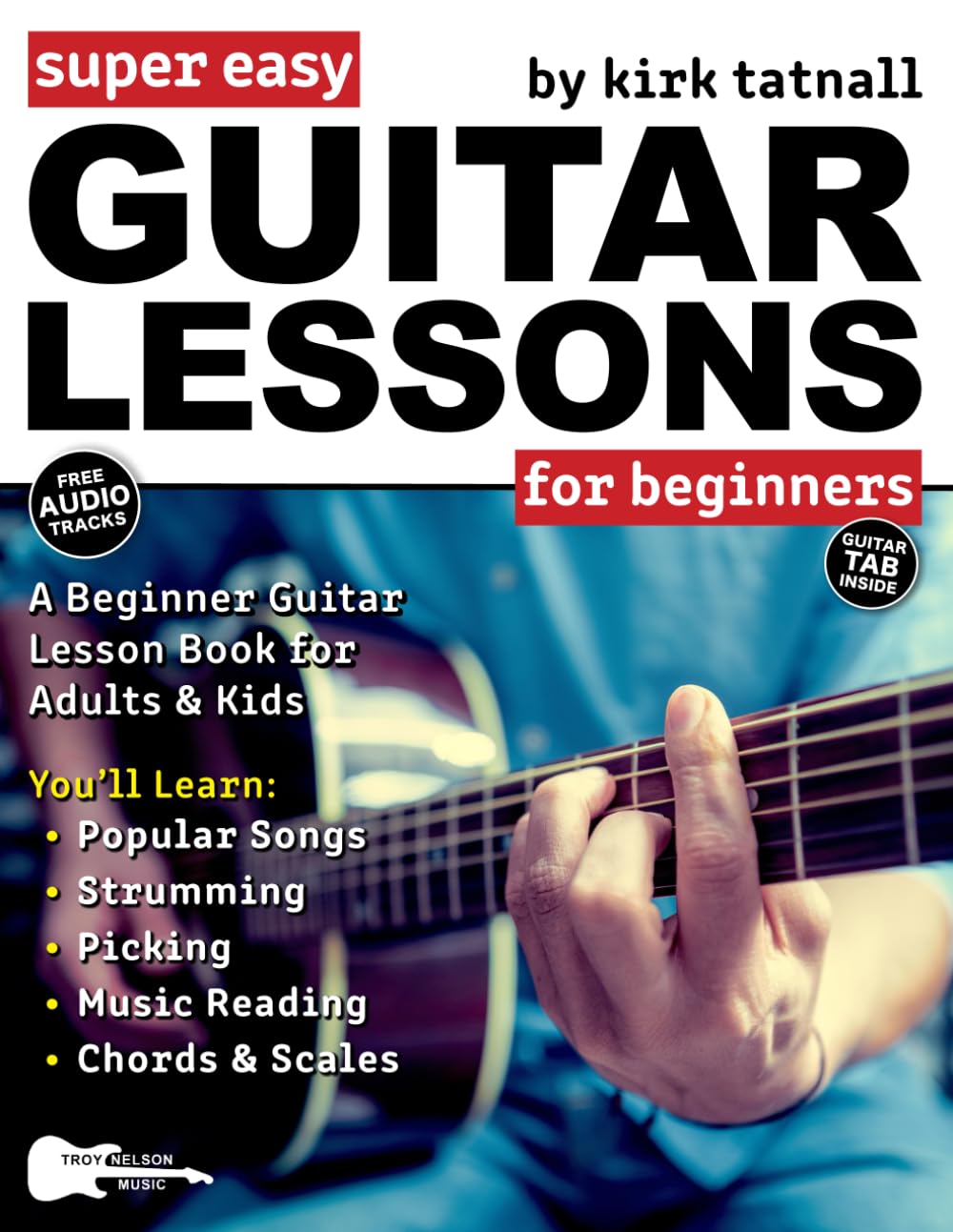 Super Easy Guitar Lessons for Beginners: A Beginner Guitar Lesson Book ...