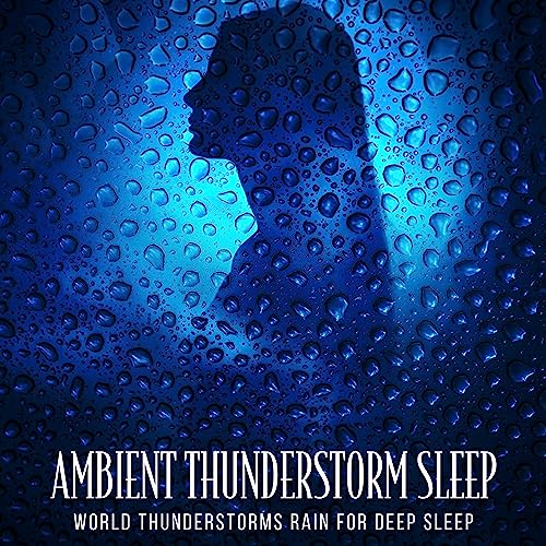 Écouter Ambient Thunderstorm Sleep par World Thunderstorms Rain for ...