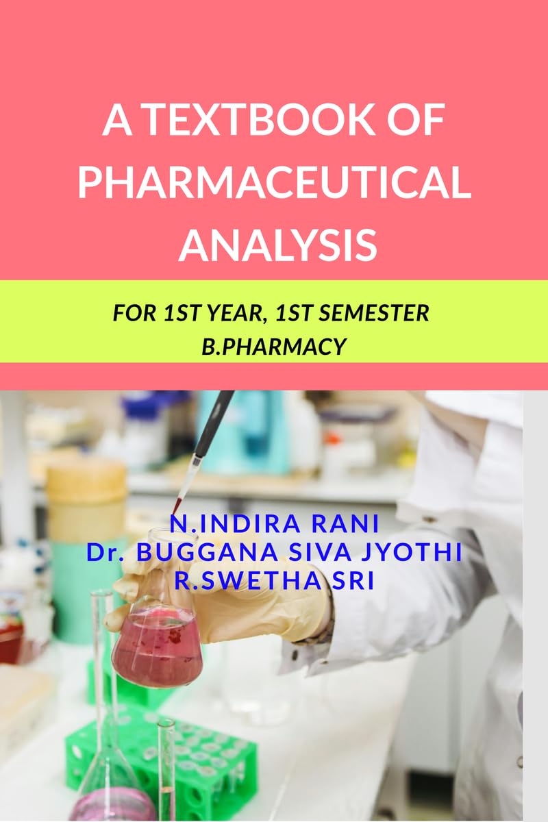 A TEXTBOOK OF PHARMACEUTICAL ANALYSIS: FOR 1ST YEAR, 1ST SEMESTER B ...