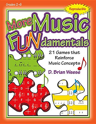 More Music Fundamentals: 21 Games That Reinforce Music Concepts: D ...