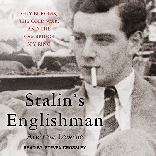 Amazon.com: Stalin's Englishman: Guy Burgess, the Cold War, and the ...