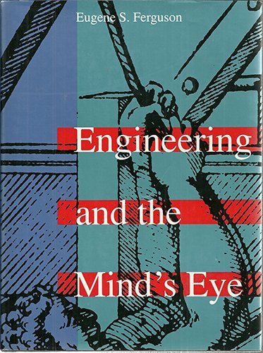 Amazon.com: Engineering and the Mind's Eye: 9780262061476: Ferguson ...