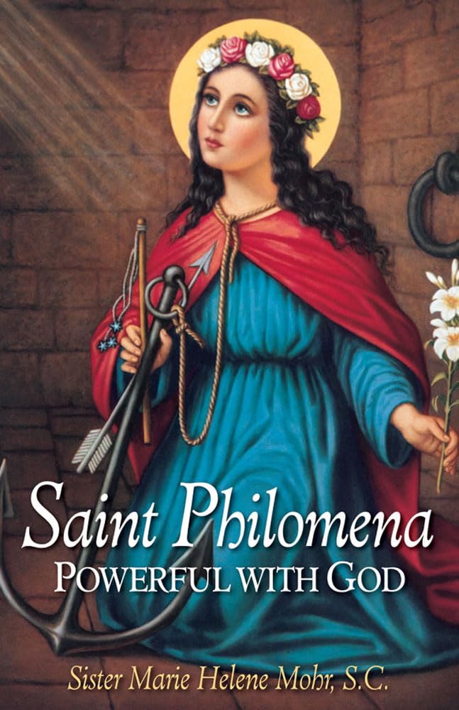 Saint Philomena: Powerful With God: Mohr S.C., Marie Helene ...