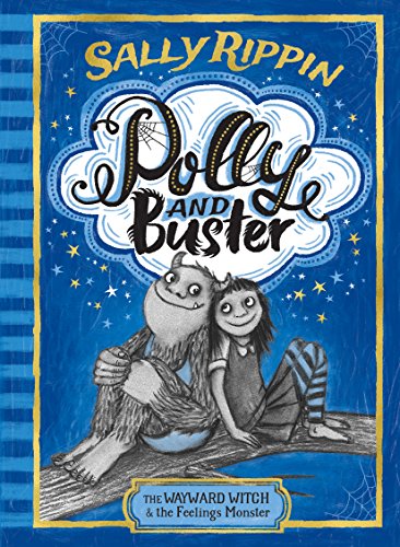 The Wayward Witch and the Feelings Monster (Polly and Buster Book 1 ...