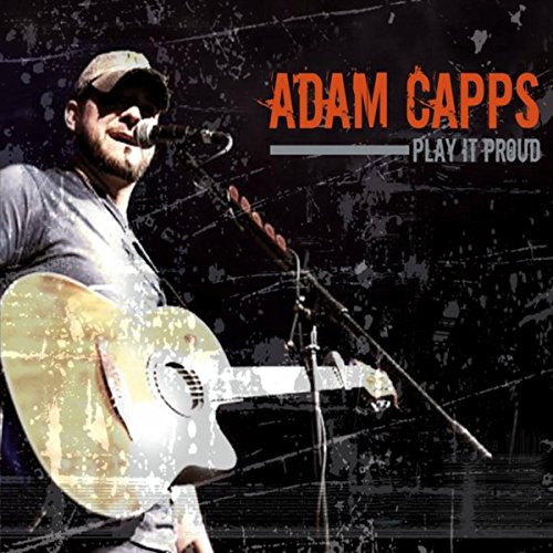 Amazon.com: Play It Proud : Adam Capps: Digital Music