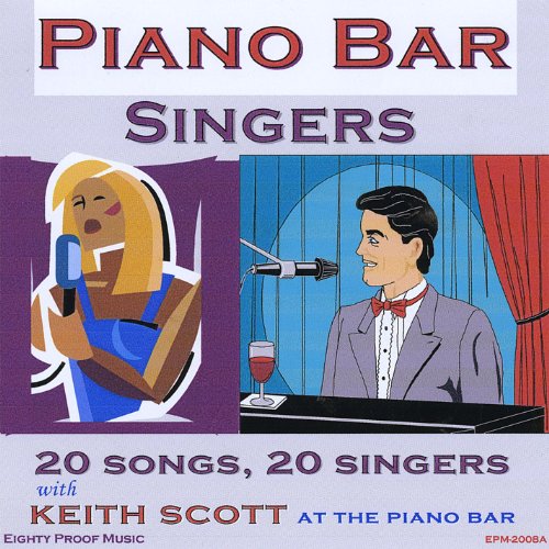 Play Piano Bar Singers With Keith Scott by VARIOUS ARTISTS on Amazon Music