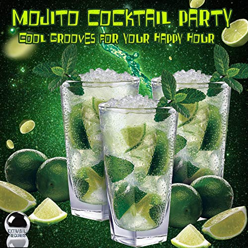 Amazon MusicでVARIOUS ARTISTSのMojito Cocktail Party (Cool Grooves for ...