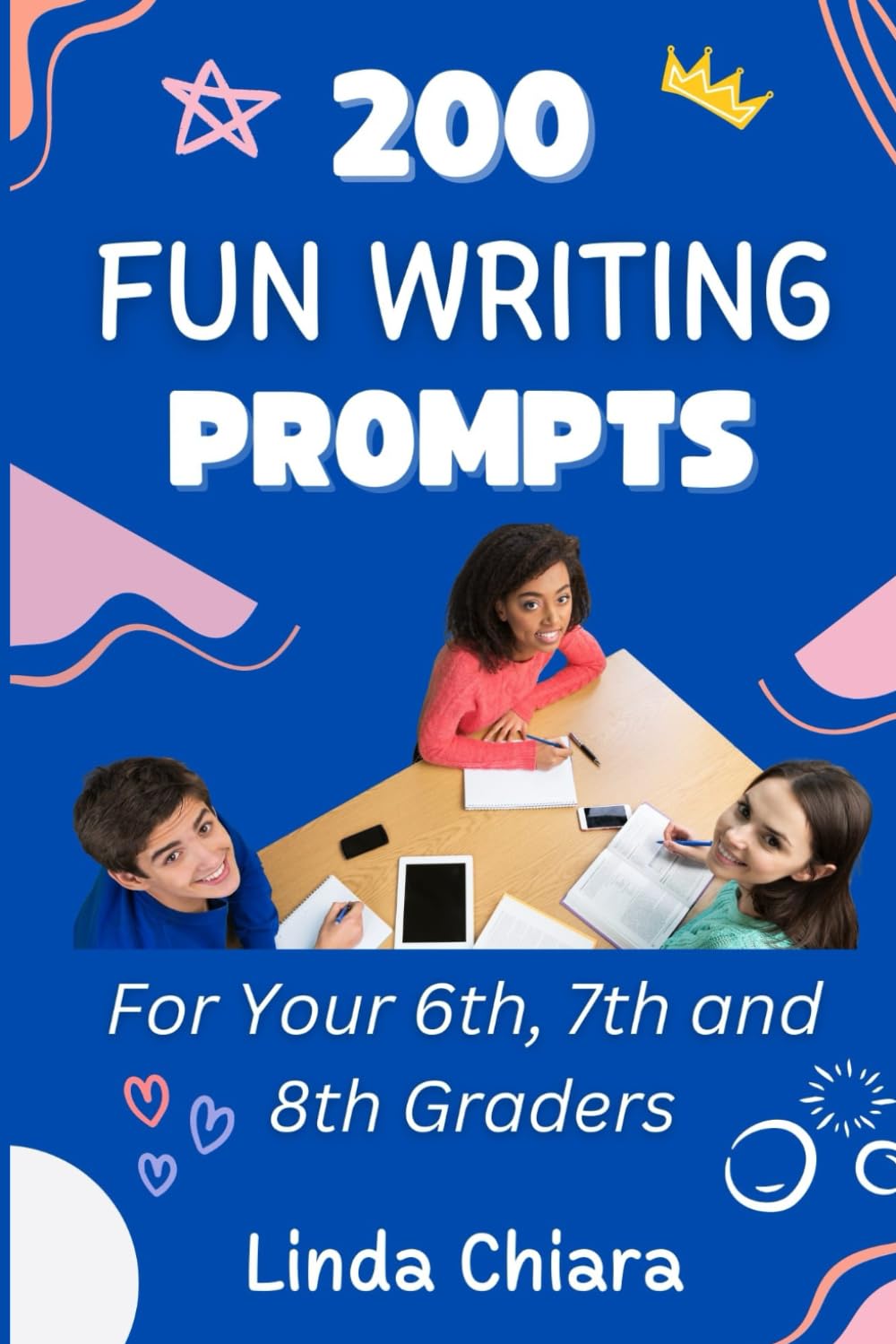 Amazon.com: 200 Fun Writing Prompts for Your 6th, 7th and 8th Graders ...