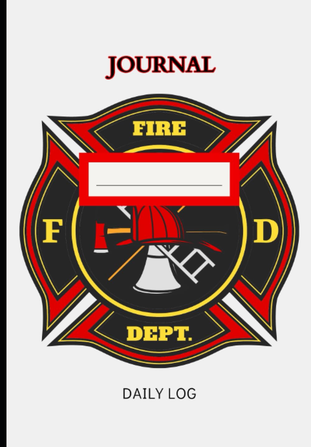 Fire Department Daily Log Journal: Borzik, FFC Johnny: Amazon.com: Books
