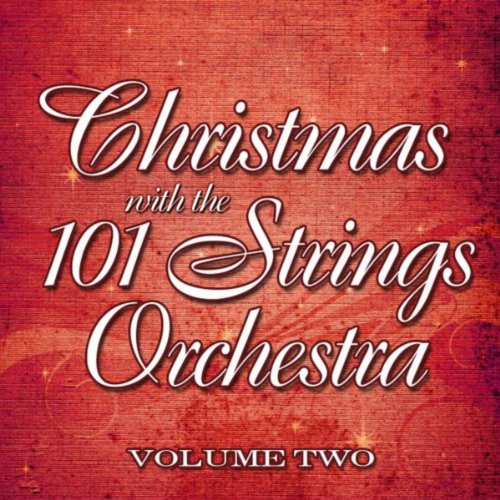 Play Christmas with the 101 Strings Orchestra, Vol. 2 by The 101 ...