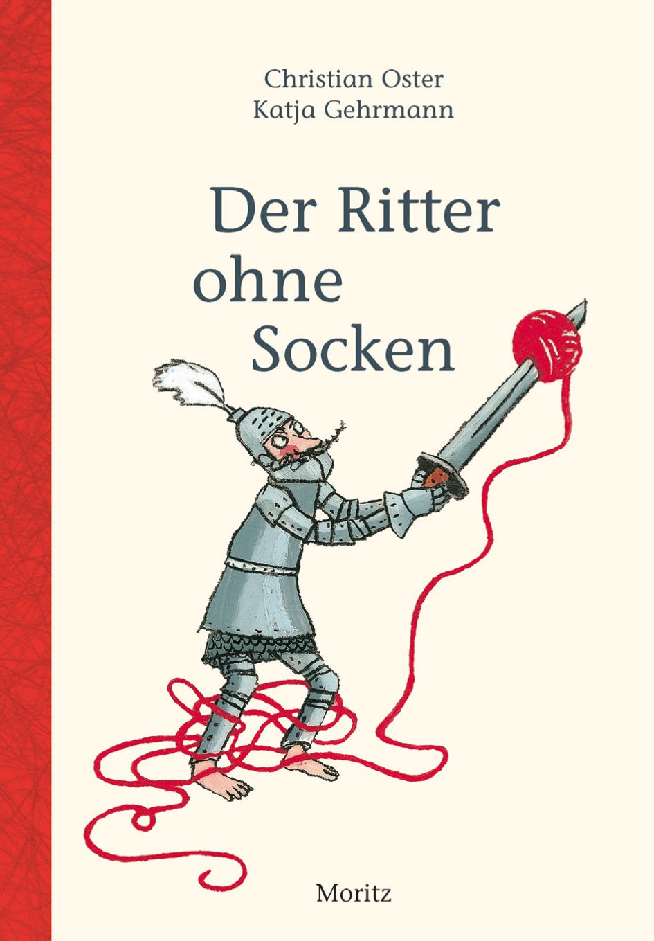 Der Ritter ohne Socken : Oster, Christian, Gehrmann, Katja, Scheffel ...