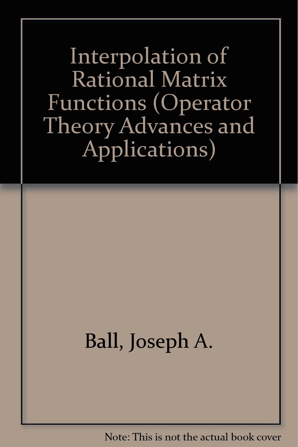 Amazon.com: Interpolation of Rational Matrix Functions (Operator Theory Advances & Applications ...