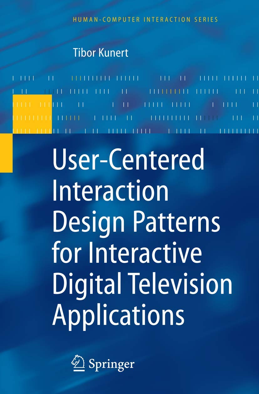User-Centered Interaction Design Patterns for Interactive Digital Television Applications (Human ...