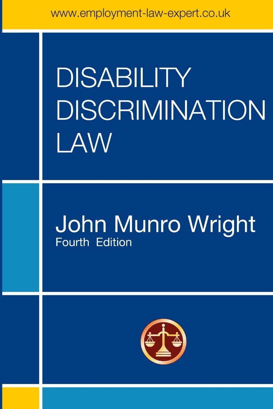 DISABILITY DISCRIMINATION LAW – FOURTH EDITION: Wright, John M ...