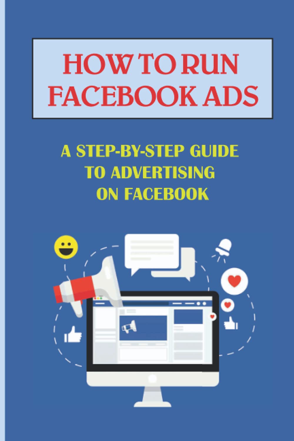 How To Run Facebook Ads A Step By Step Guide | Desertcart INDIA