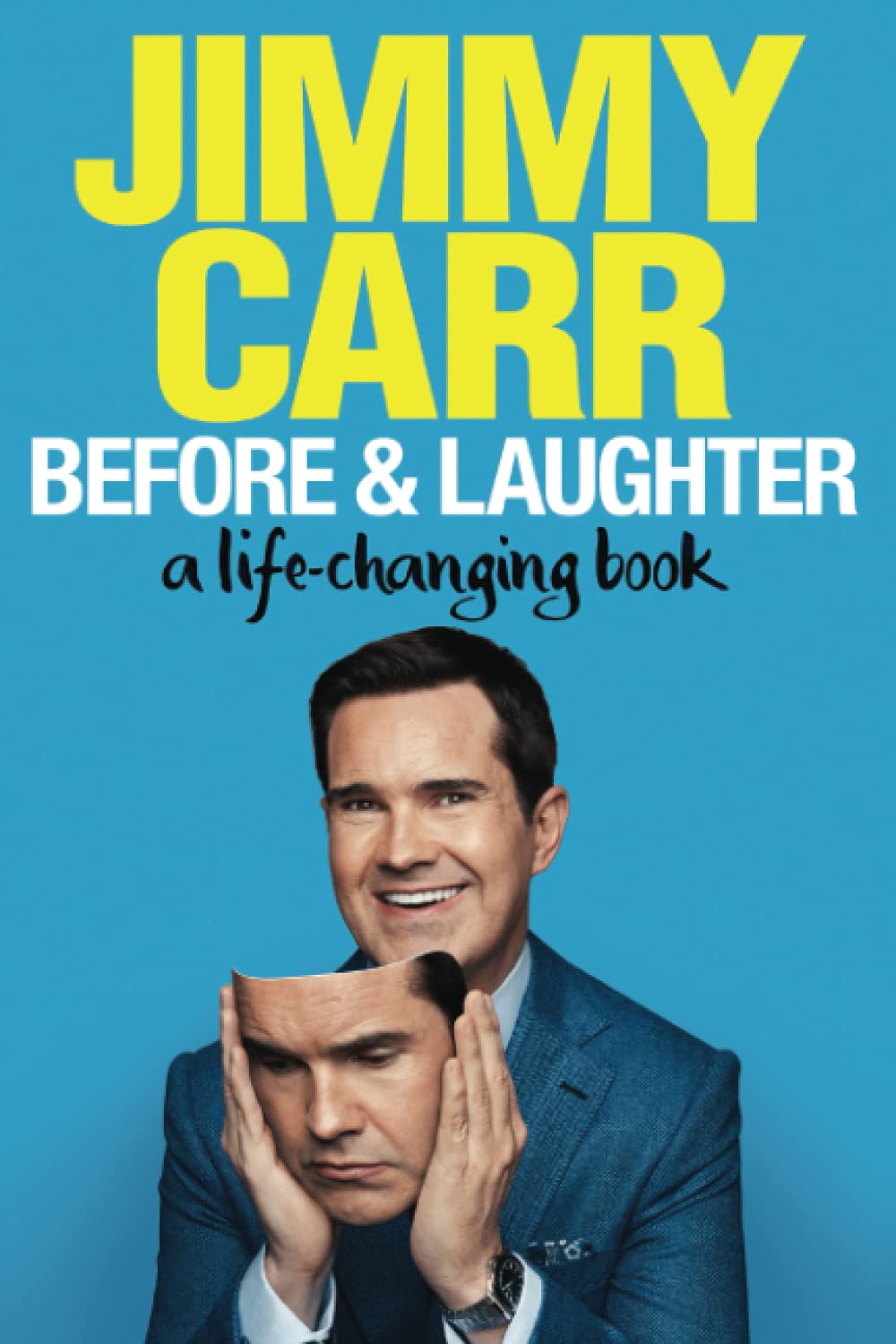 Before & Laughter: A Life-Changing Book: Carr, Jimmy: 9798469515678 ...