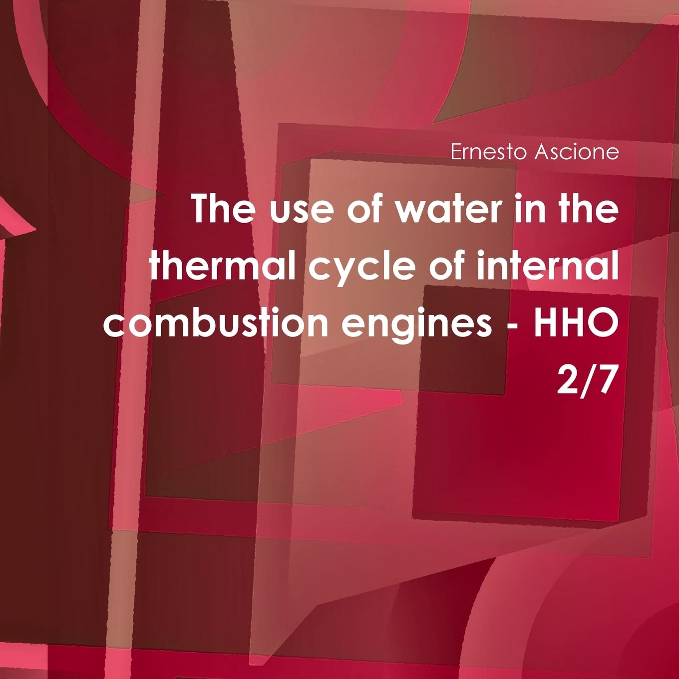 Buy The use of water in the thermal cycle of internal combustion engines - HHO 2/7 Book Online ...