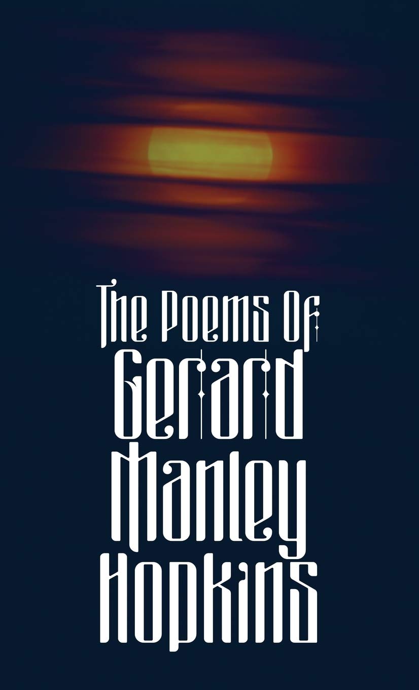 The Poems of Gerard Manley Hopkins: Hopkins, Gerard Manley ...