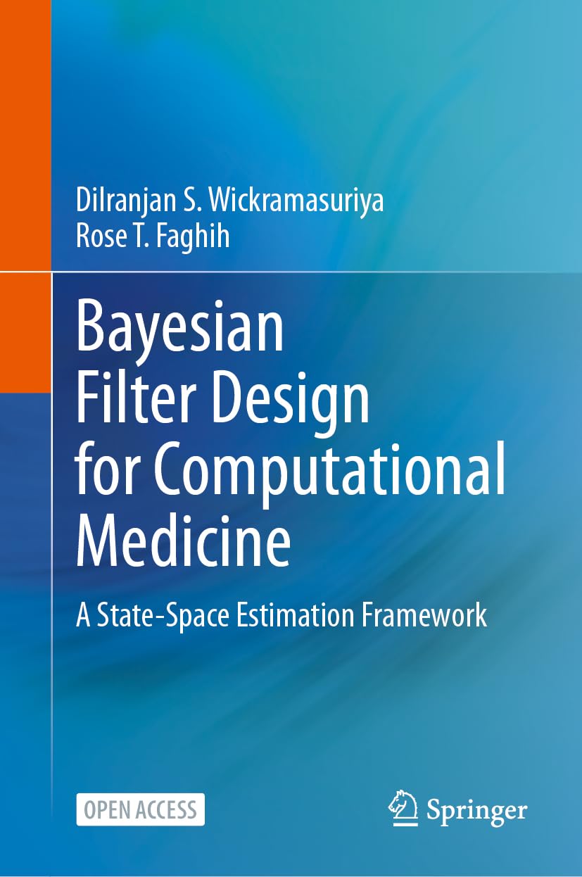 Bayesian Filter Design for Computational Medicine: A State-Space Estimation Framework ...