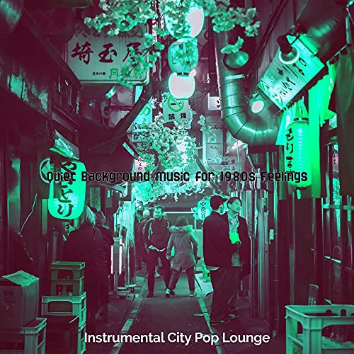 Quiet Background Music for 1980s Feelings de Instrumental City Pop ...