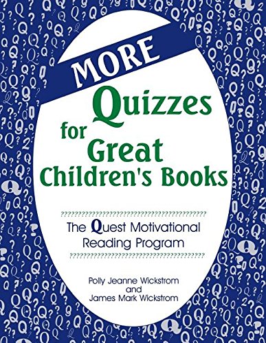 More Quizzes for Great Children's Books: The Quest Motivational Reading ...