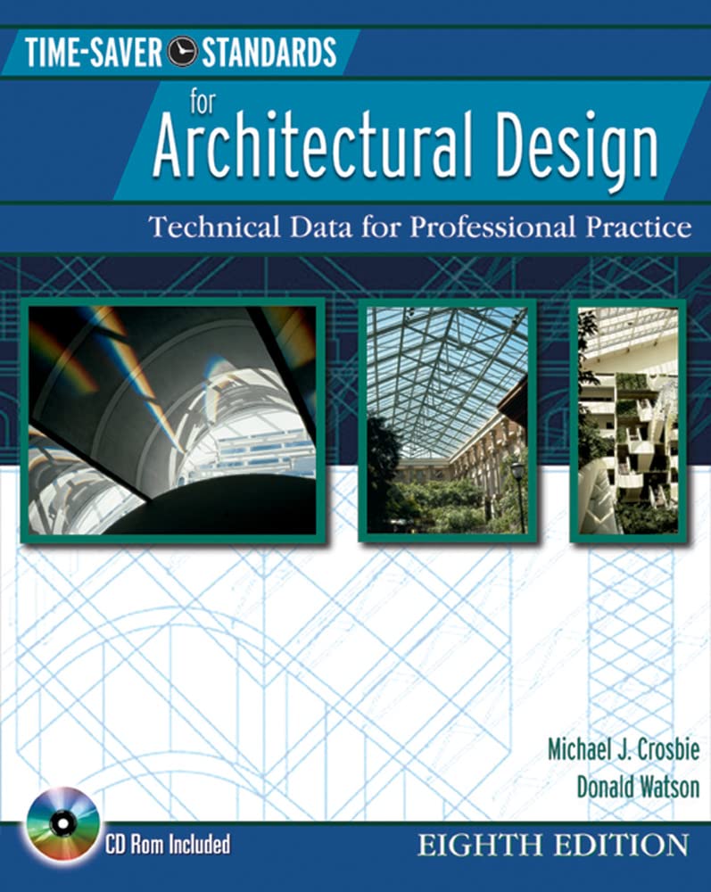Time-Saver Standards for Architectural Design: Technical Data for ...