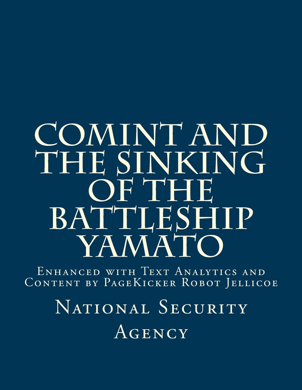 COMINT and the Sinking of the Battleship YAMATO: Enhanced with Text ...