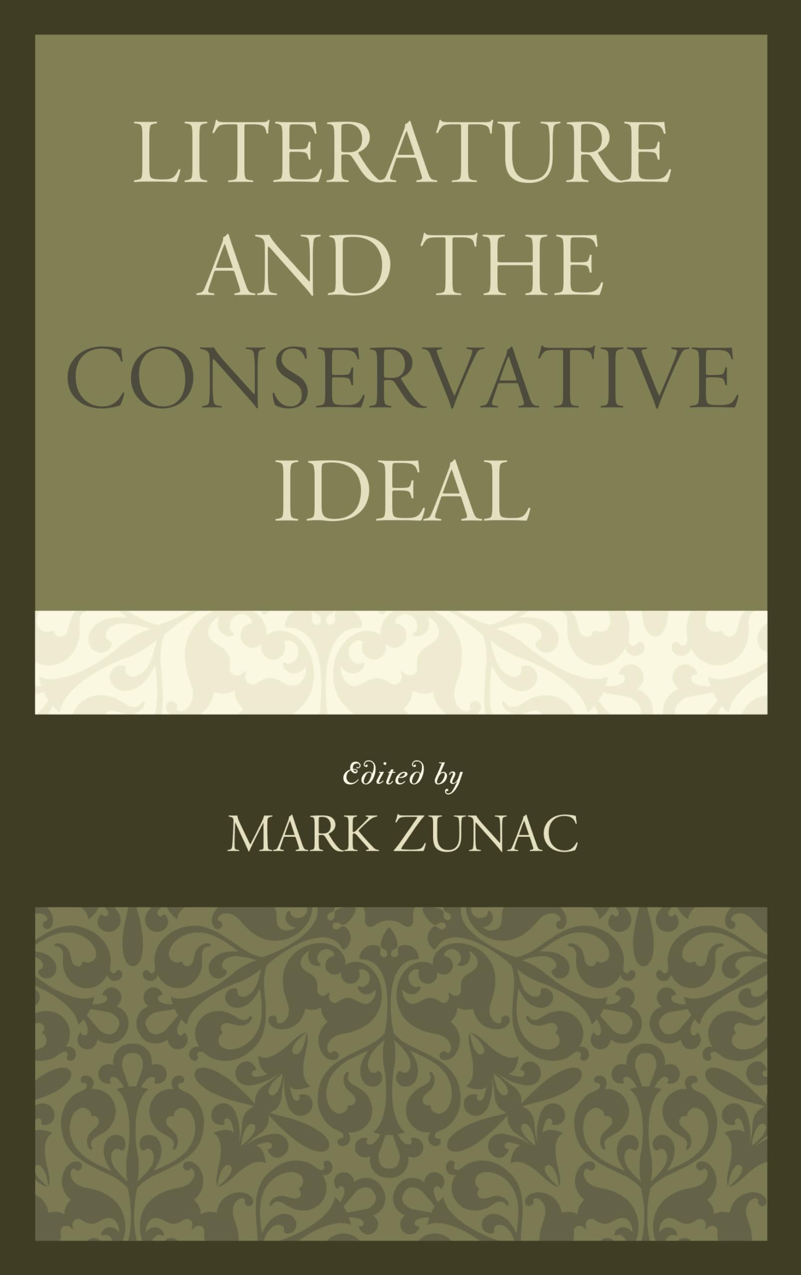 Literature and the Conservative Ideal: Zunac University of Wisconsin ...