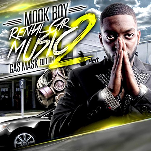 Amazon.com: Rental Car Music 2 [Explicit] (Gas Mask Edition) : Mook Boy ...