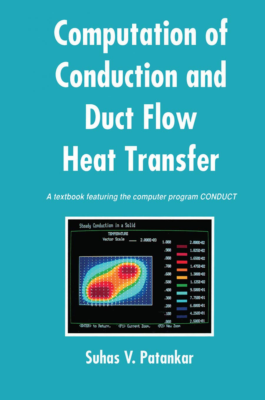 Computation of Conduction and Duct Flow Heat Transfer : Patankar, Suhas ...