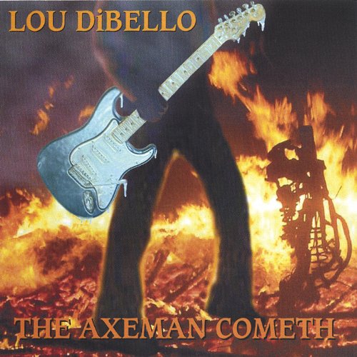 Play The Axeman Cometh by Lou Dibello on Amazon Music