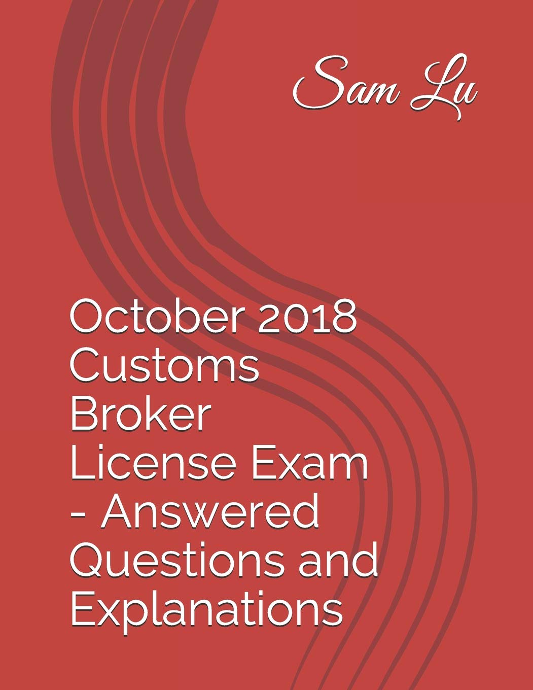 Amazon.com: October 2018 Customs Broker License Exam - Answered ...