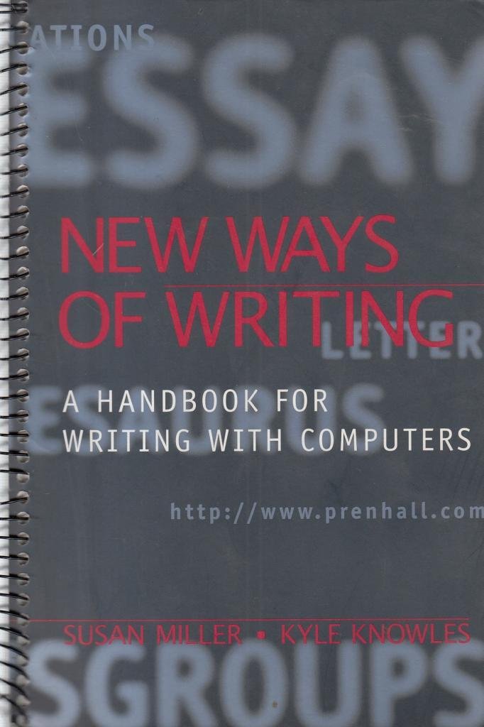 Amazon.com: New Ways of Writing: A Handbook for Writing With Computers ...