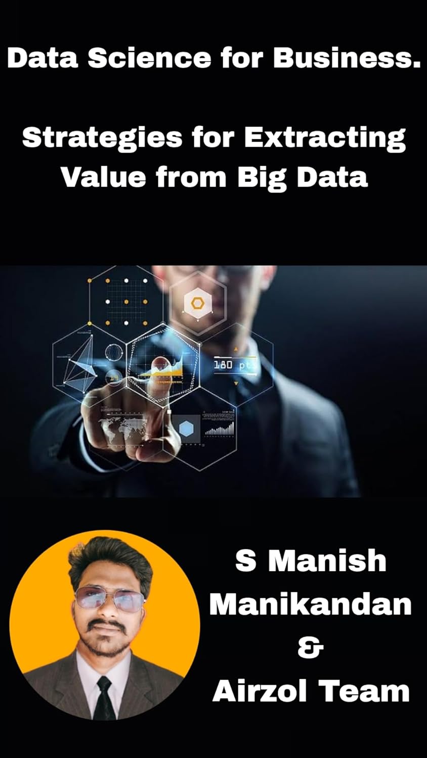 Big Data Analytics: Techniques and Tools for Harnessing the Power of Big Data: Data Science for ...