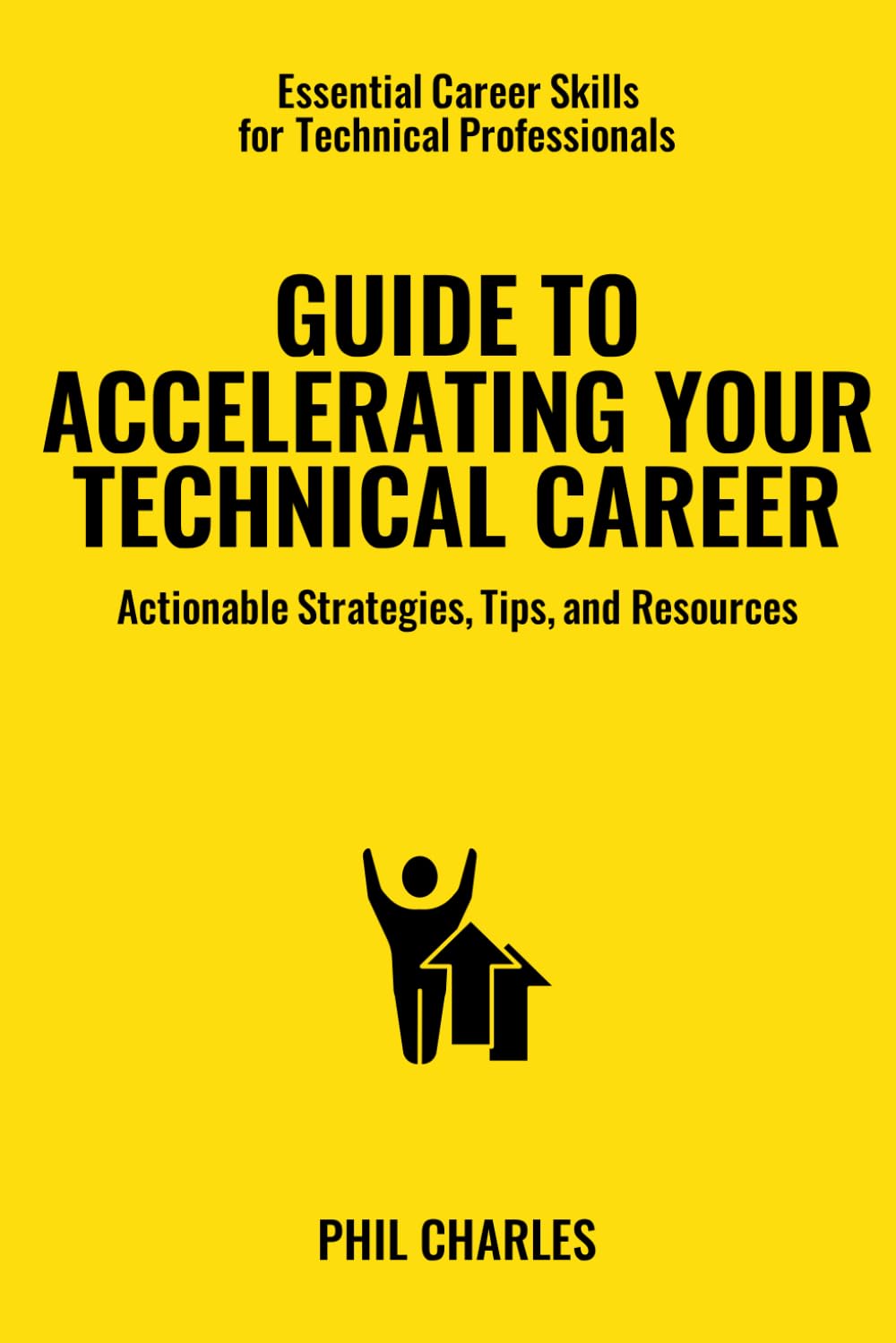 Guide to Accelerating Your Technical Career: Actionable Strategies ...