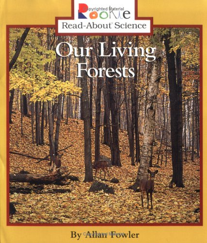 Our Living Forests (Rookie Read-About Science): Fowler, Allan ...